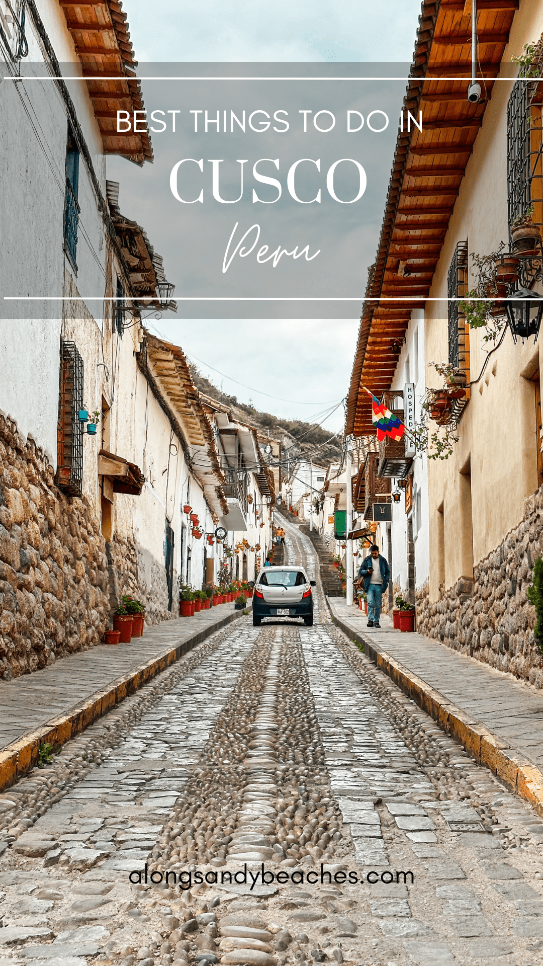 15 Best Things to Do in Cusco, Peru